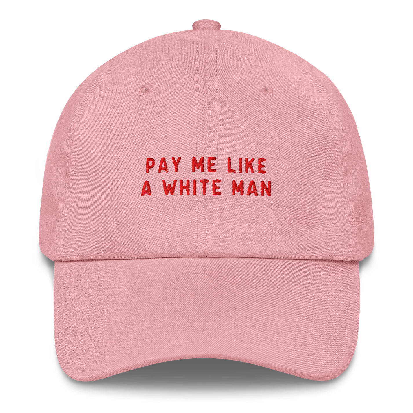 Pay Me Like a White Man Feminist Embroidered Cap – girlgangshop